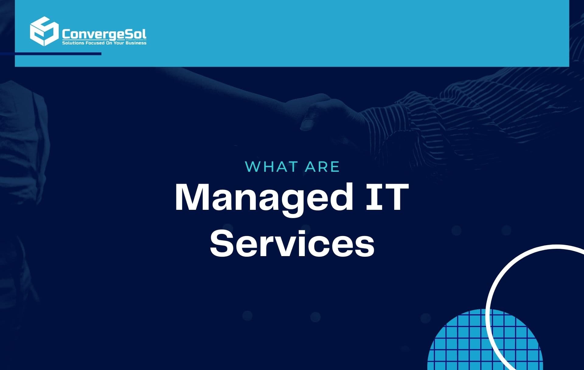 What Are Managed IT Services? | ConvergeSol