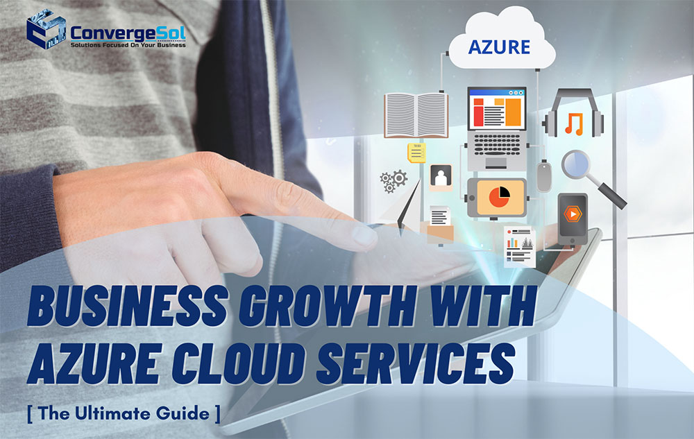 How Do Azure Cloud Services Help Businesses Grow? [Ultimate Guide ...